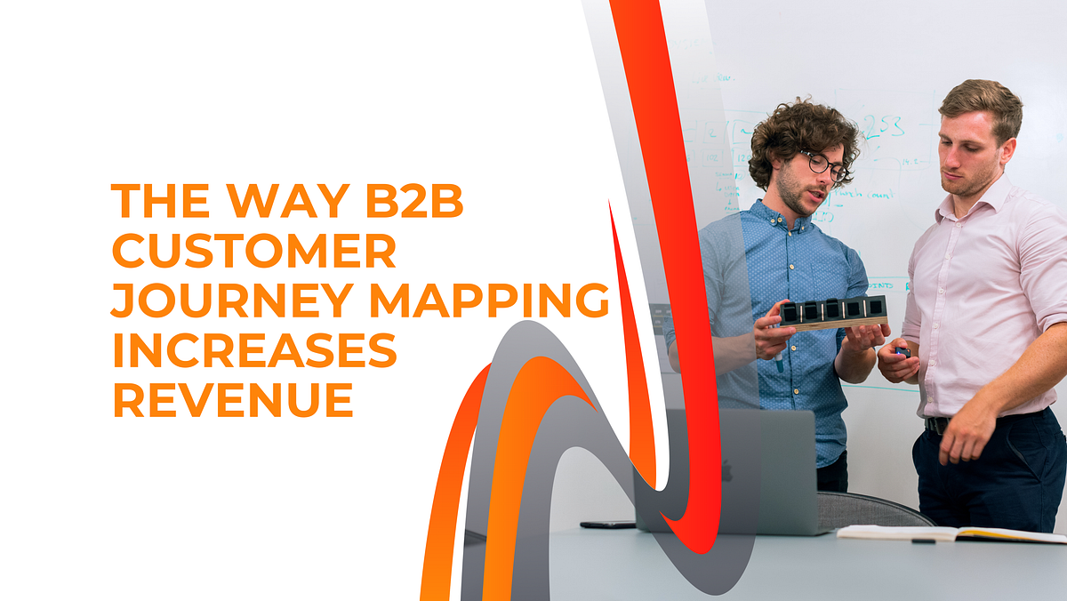 The Way B2B Customer Journey Mapping Increases Revenue | by Shiv Rathe | Aug, 2024 | Medium