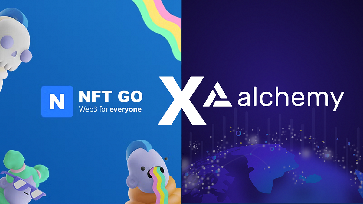 NFT GO x Alchemy Integration Announcement | by NFT GO | Medium