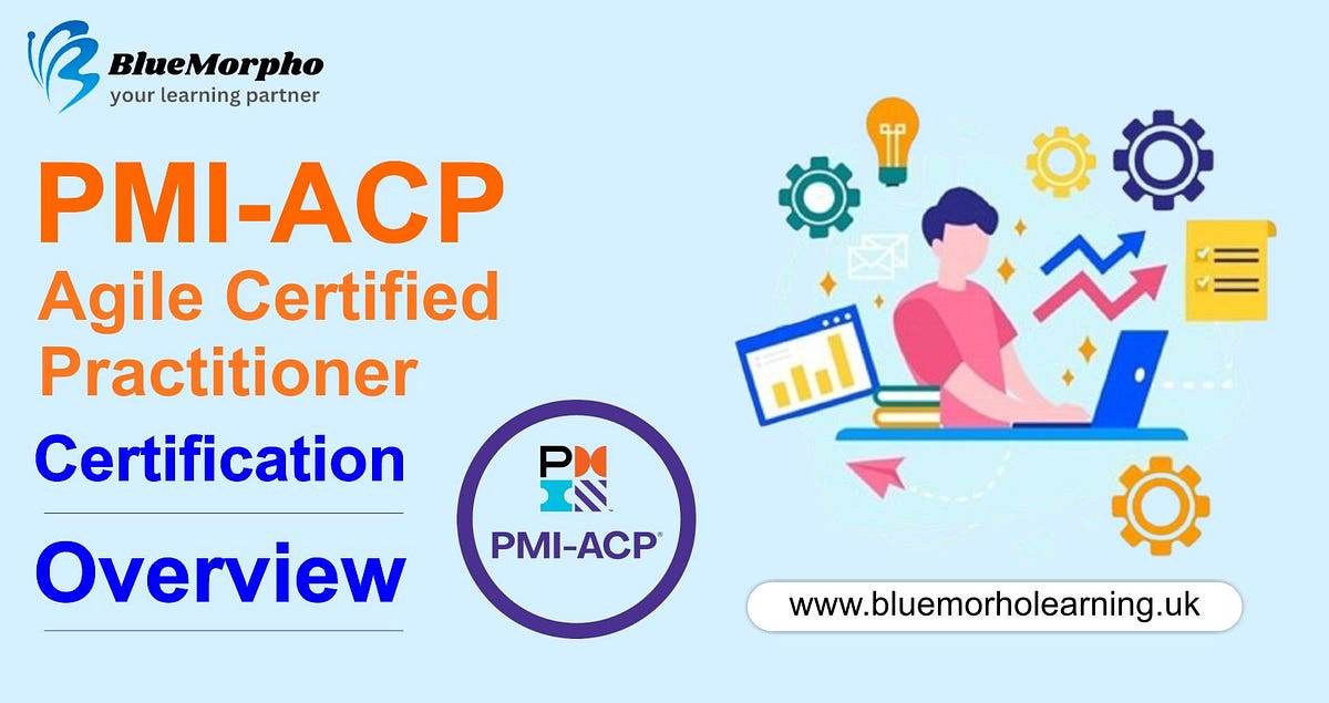 Pmi Acp Certification An Overview To Be An Agile Certified