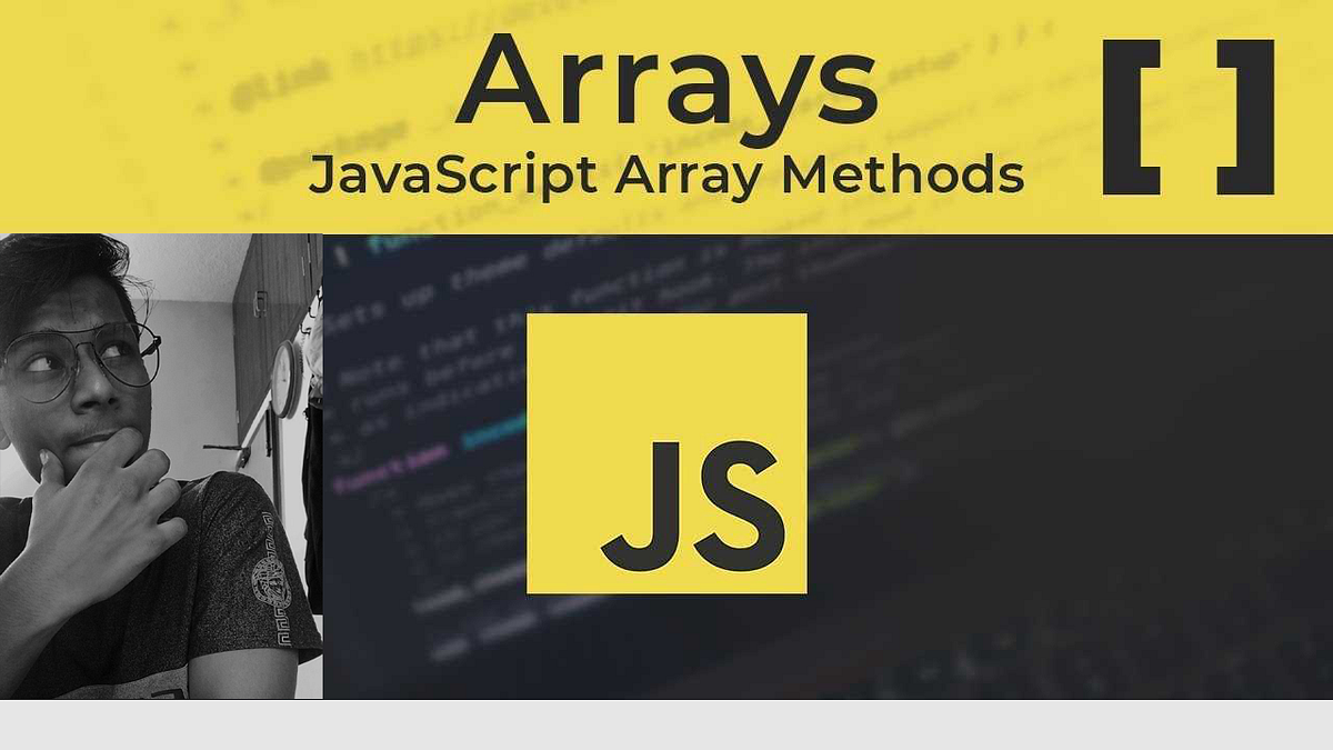 Arrays in JavaScript. Content | by Shankar Anand | Medium