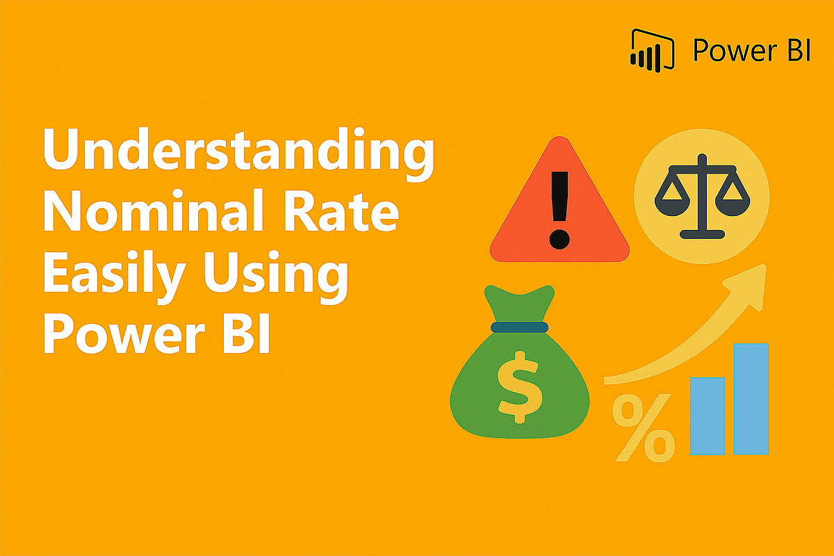 Understanding Nominal Rate Easily Using Power BI(.pbix included) | by ...