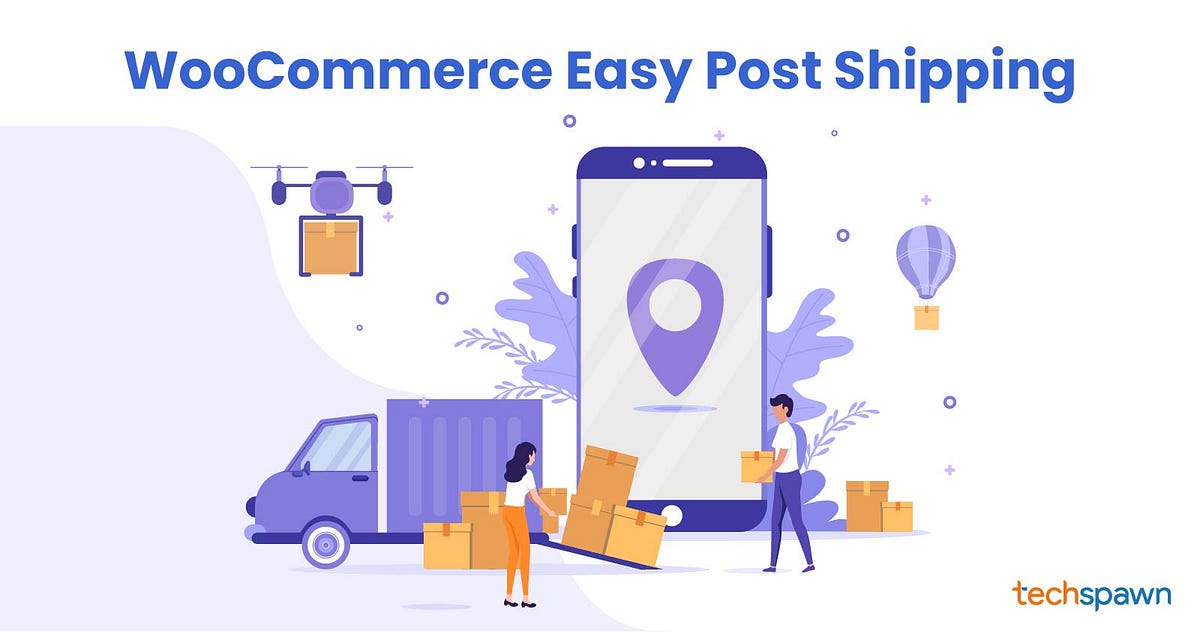 What is WooCommerce Easy Post Shipping and how can it benefit your online store | by TechSpawn ...
