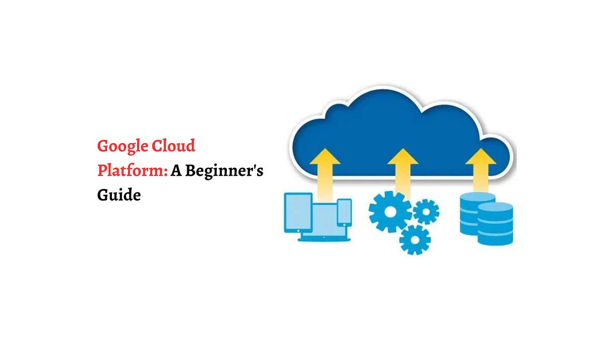 Google Cloud Platform: A Beginner’s Guide | by Unicloud | Jul, 2024 ...