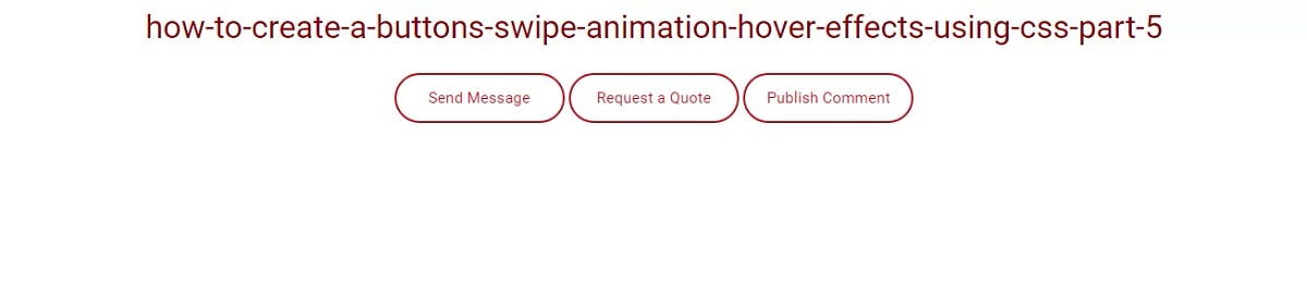 How To Create A Buttons Swipe Animation Hover Effects Using Css Part 5 3874