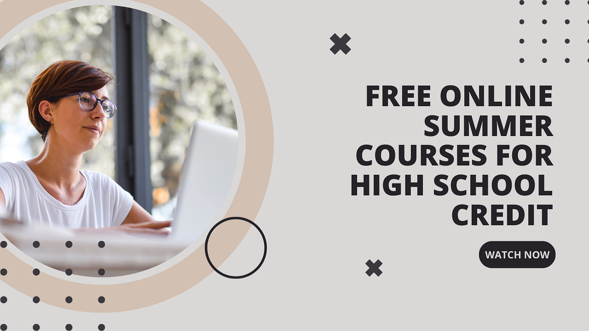Free Online Summer Courses For High School Credit By Azednews Medium Free Online Summer Courses For High School Credit By Azednews Medium