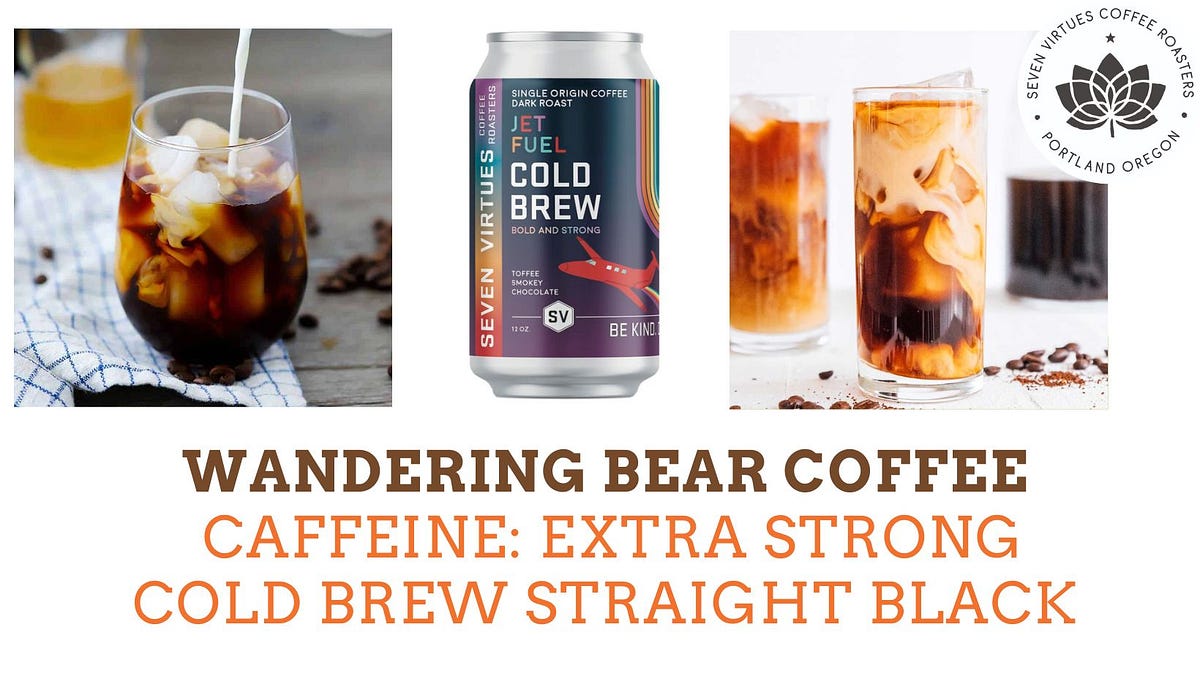 Wandering Bear Coffee Caffeine: Extra Strong Cold Brew Straight Black ...