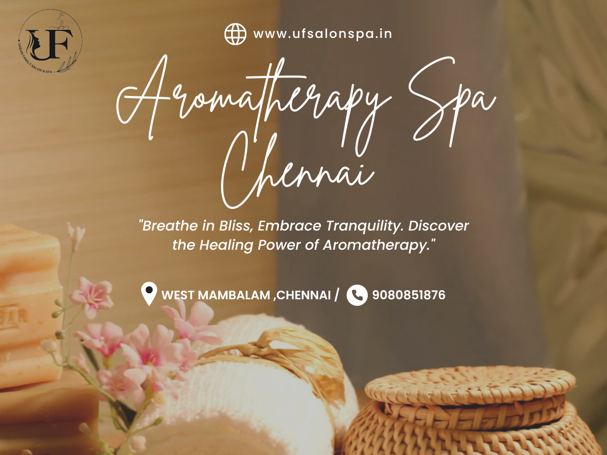 Aromatherapy Spa in Chennai for Customized Wellness Solutions | by ...