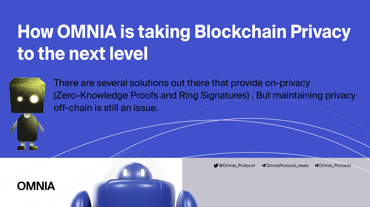 How OMNIA is Taking Blockchain Privacy to the Next Level | by Alex ...