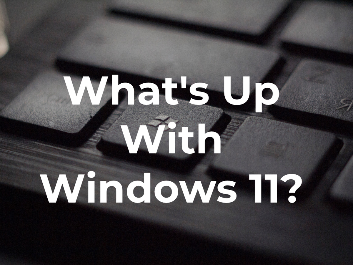 Windows 11 is Out | Who Should or Should Not Use this? | Here are My ...