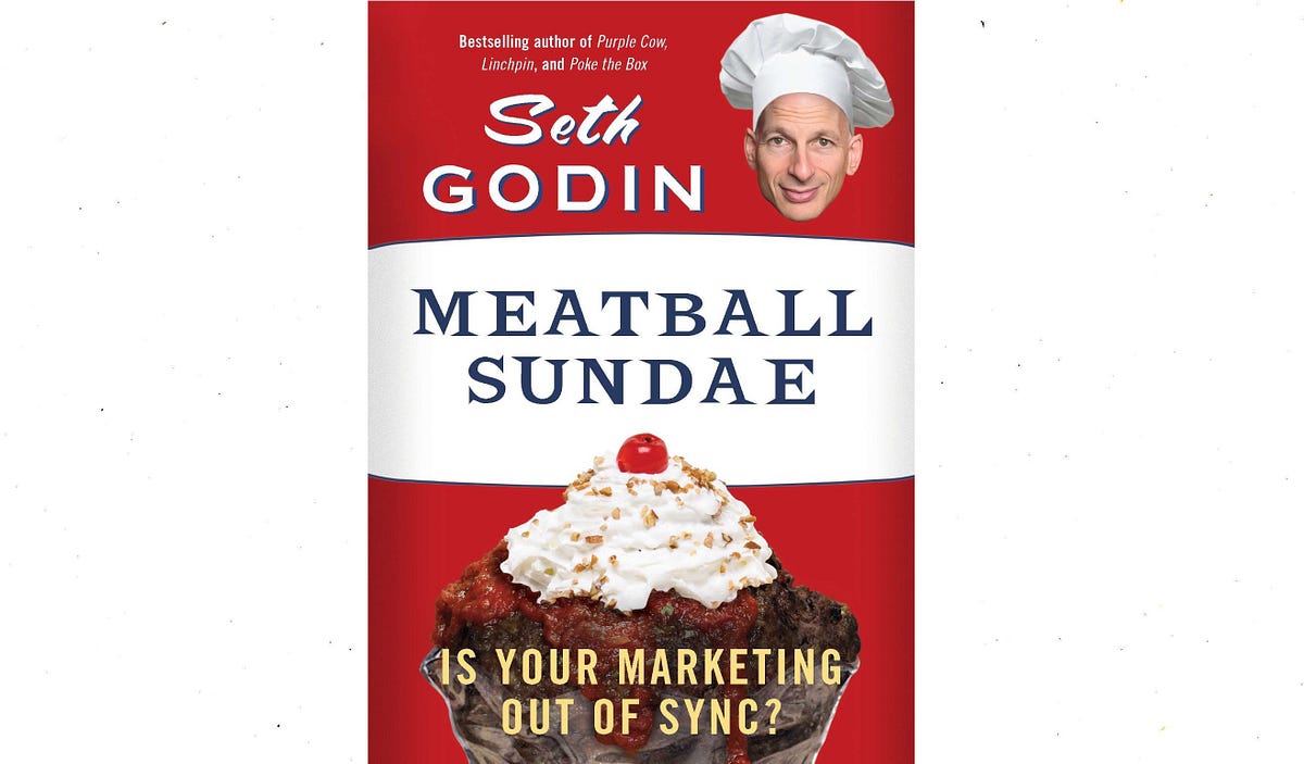 Meatball Sundae: Is Your Marketing Out of Sync — Book Summary | by Dr ...