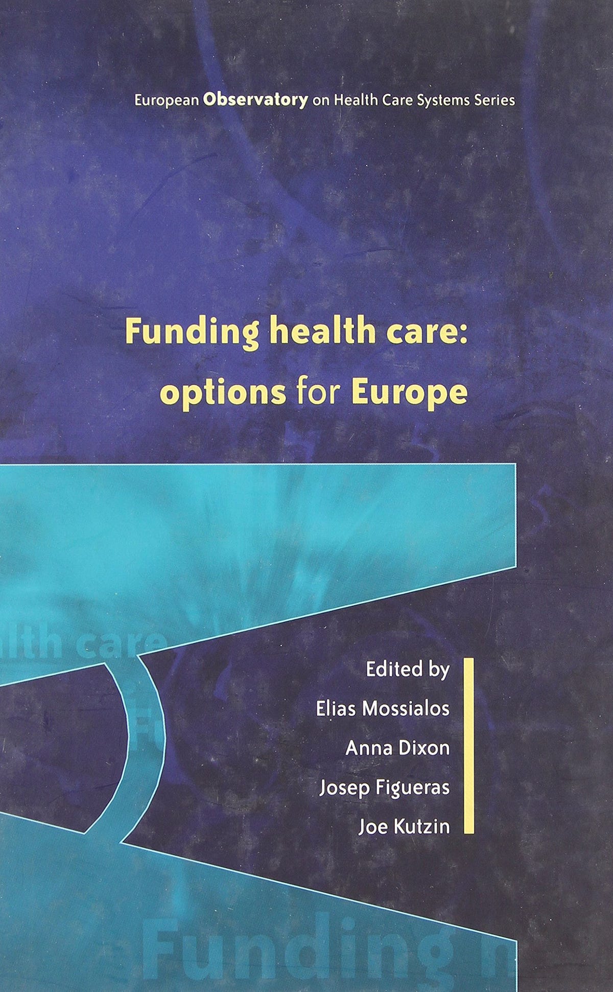[DOWNLOAD][BEST]} Funding Health Care: Options for Europe (European ...