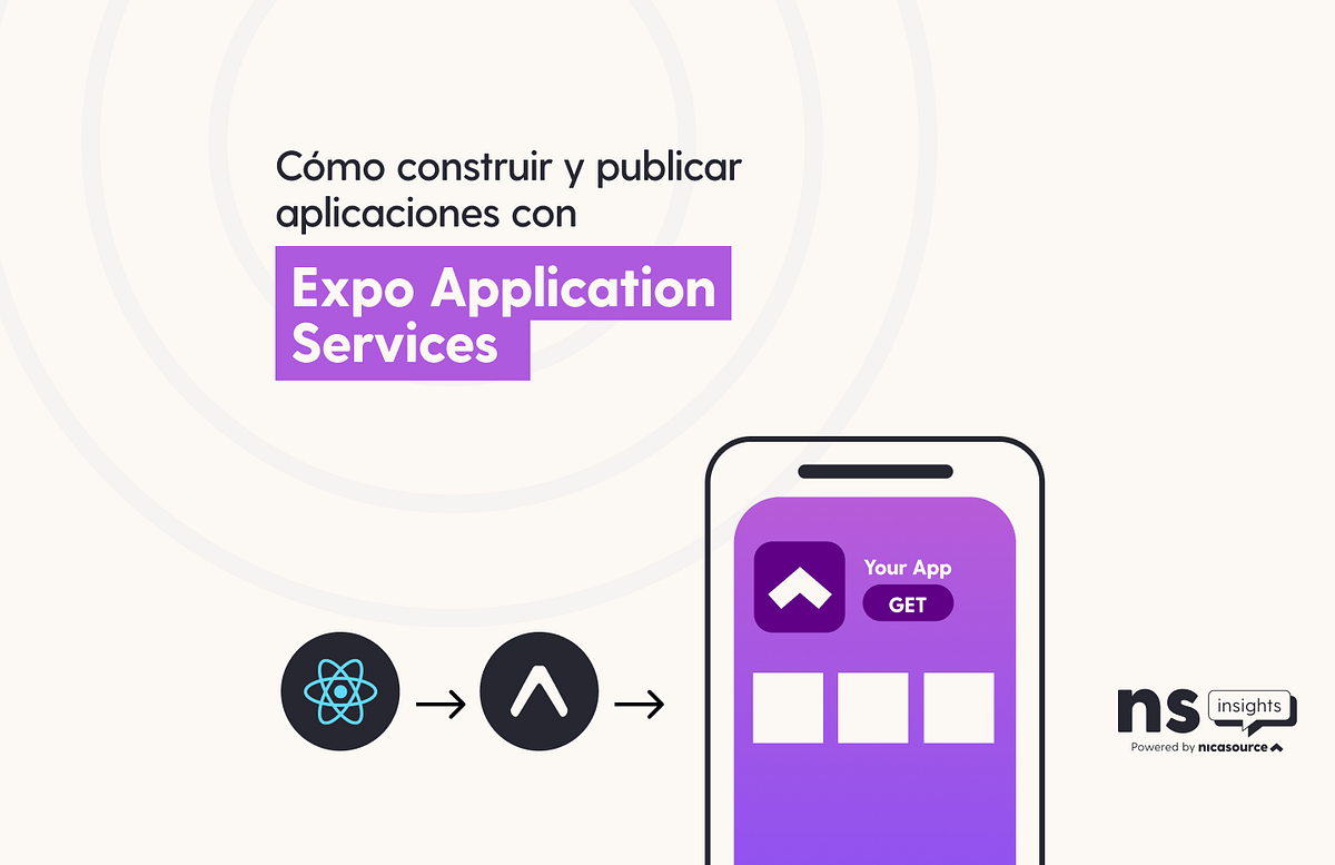 Cómo construir y publicar aplicaciones con Expo Application Services ...