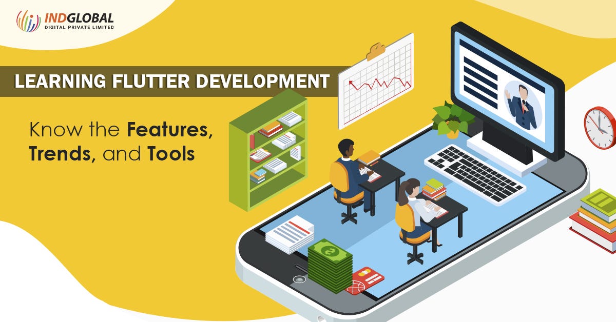 Flutter development- know the features, trends, and tools - INDGLOBAL ...