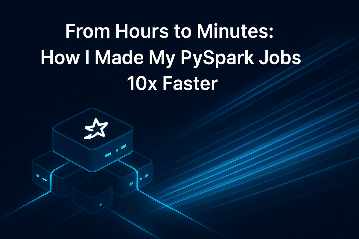 From Hours to Minutes: How I Made My PySpark Jobs 10x Faster | by Ankur ...