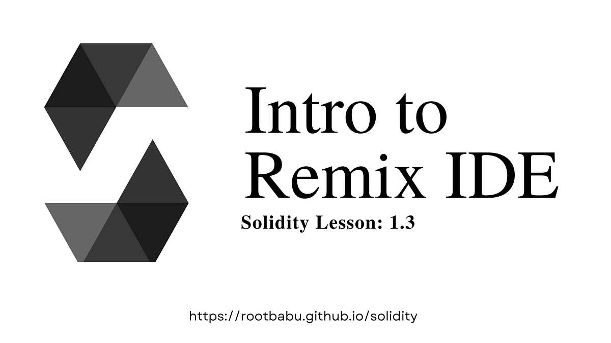 Intro to Remix IDE | Solidity-day3 | by Mr. ऋ | Medium