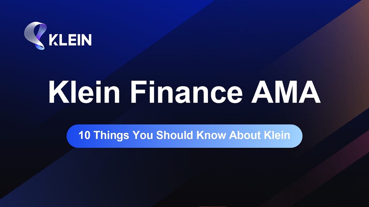 Klein Finance AMA—10 Things You Should Know About Klein Finance | by ...
