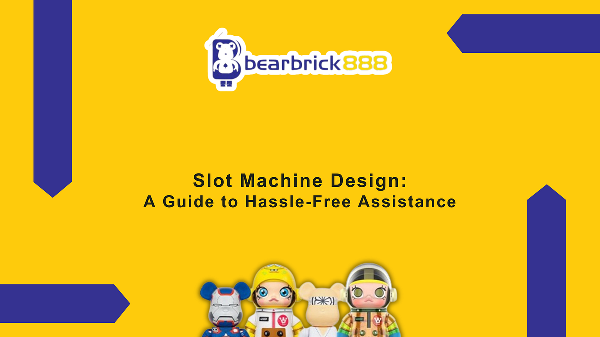 Bearbrick888 Slot Machine Design: The Psychology of Slot Design | by ...