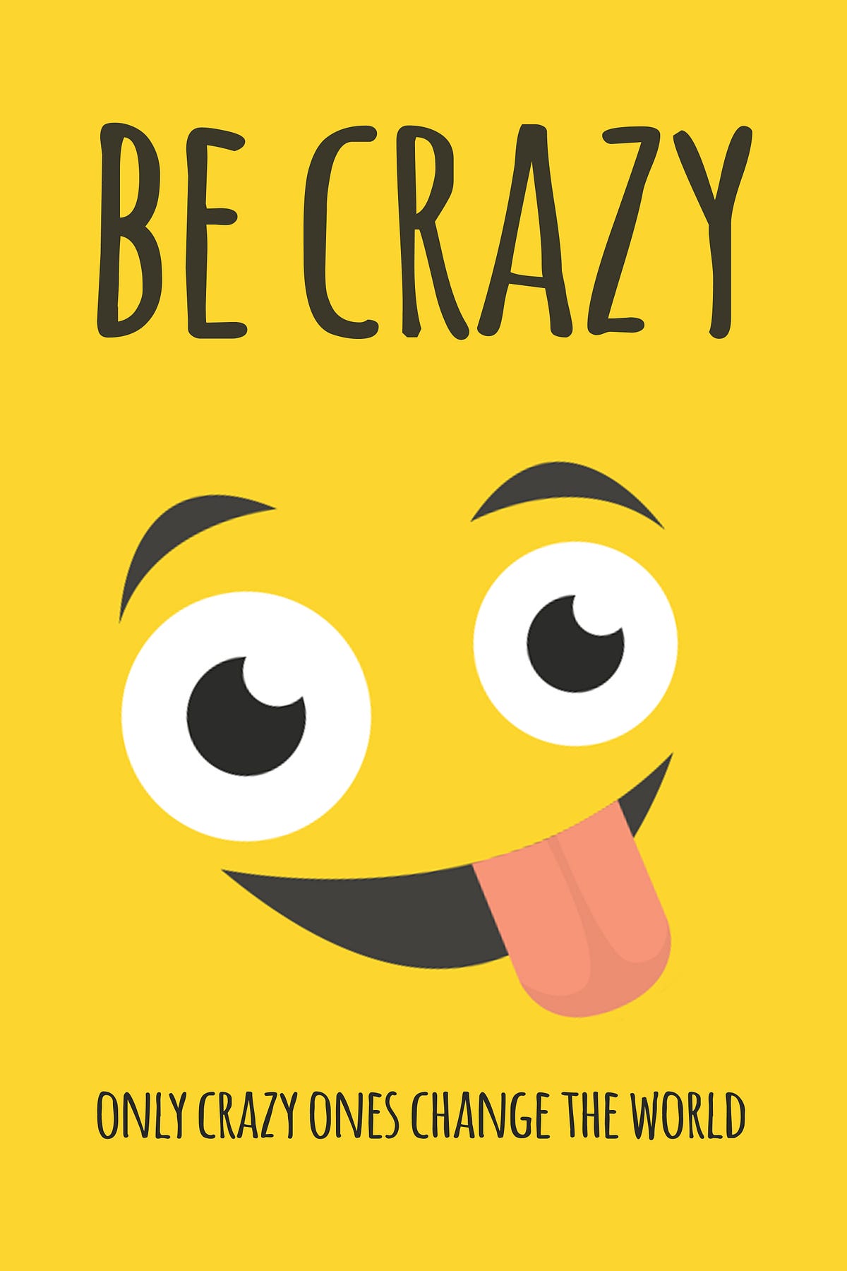 Crazy Is The New Creative!!!. Have you always been normal your whole ...
