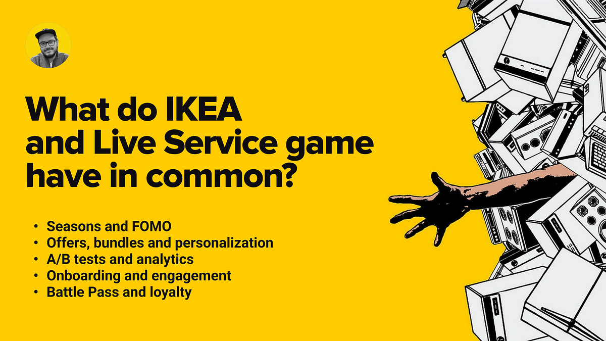 What do IKEA and Live Service game have in common? | by Artem Shein ...
