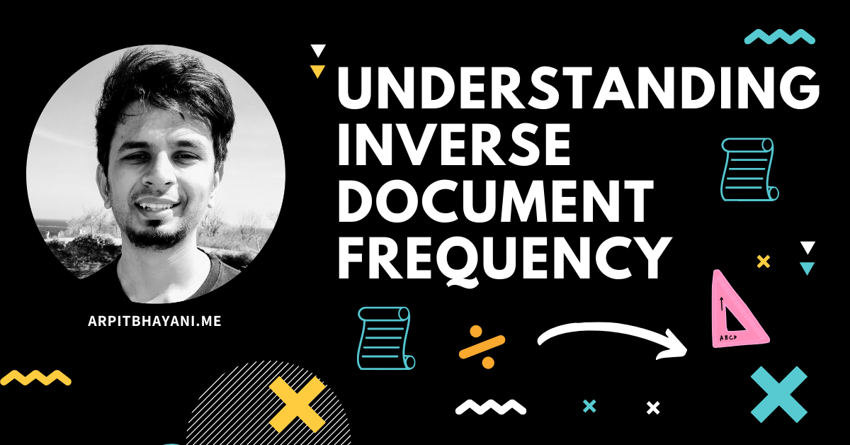 Understanding Inverse Document Frequency | by Arpit | Medium