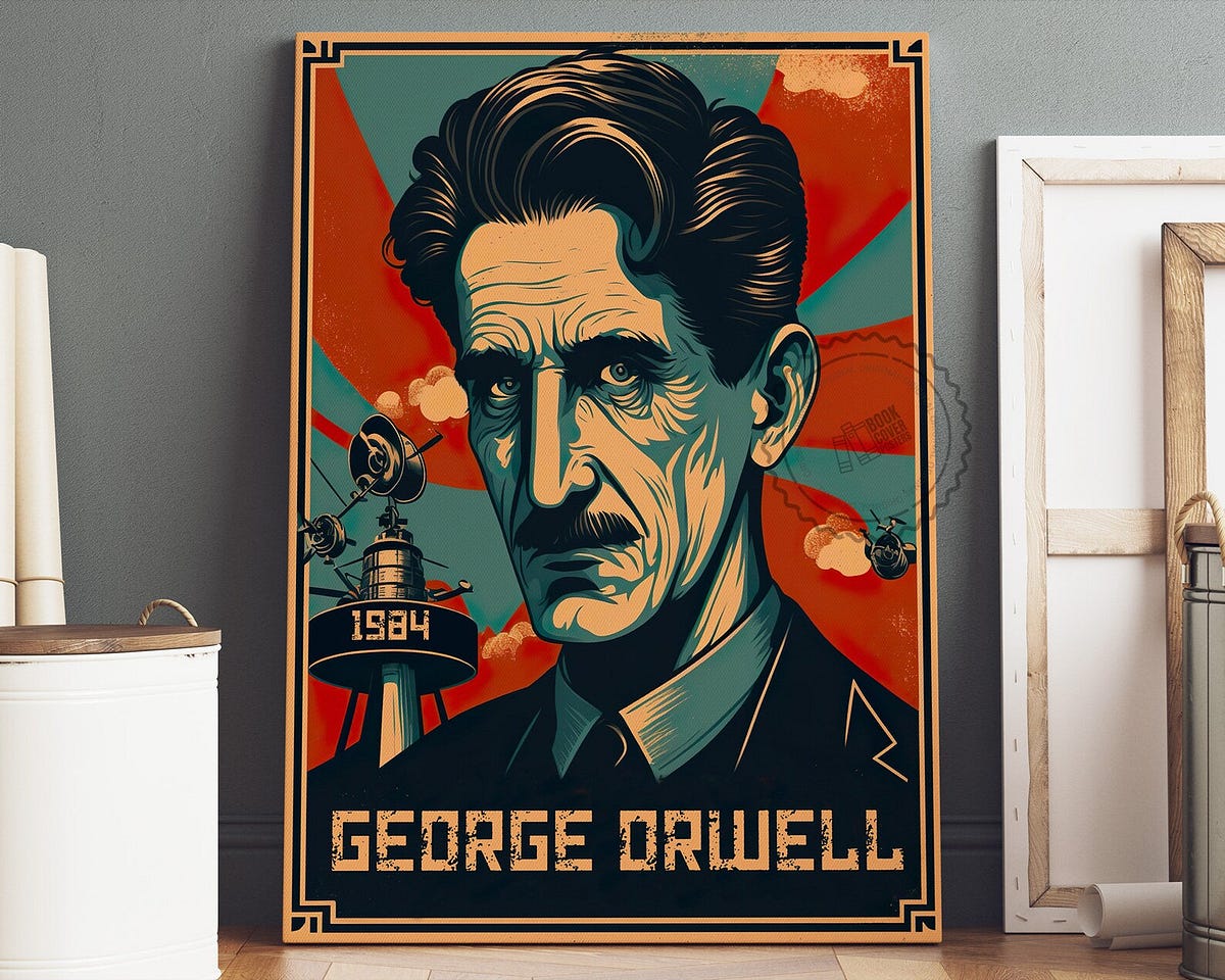 Title: Why George Orwell’s Warnings Matter More Than Ever | by Vismaya ...