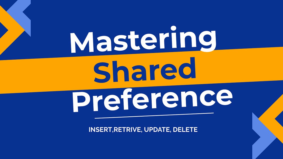 Mastering SharedPreferences in Android | by DevCode | Mr. Plan ₿ Publication | Medium