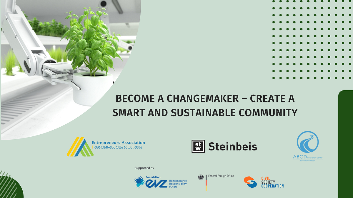 Become a changemaker — create a smart and sustainable community | by ...