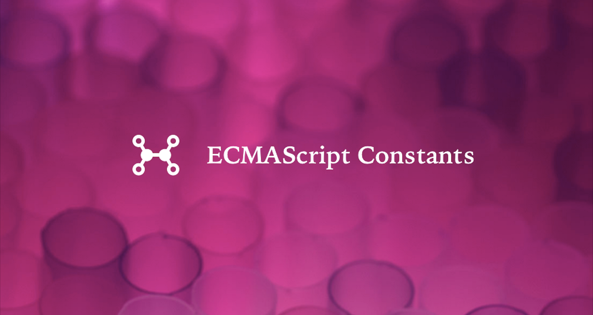 Constants In Ecmascript Constants Was First Introduced In By Angularfeed Blog Angularfeed