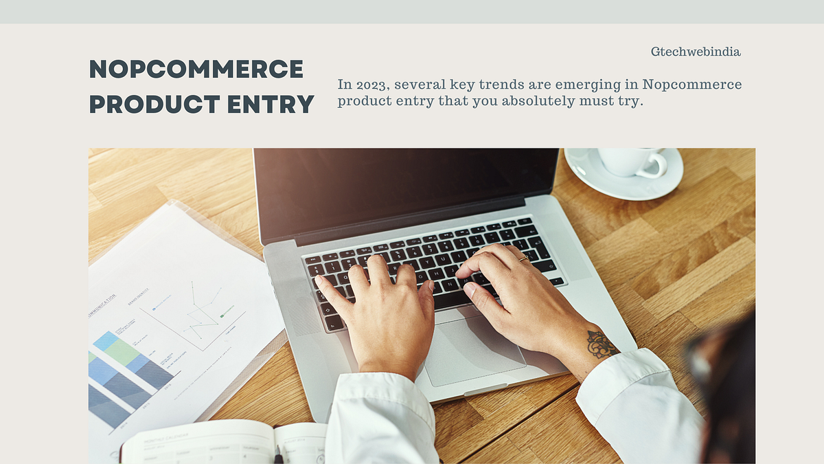 Nopcommerce Product Entry Trends You Absolutely Must Try in 2023 | by ...