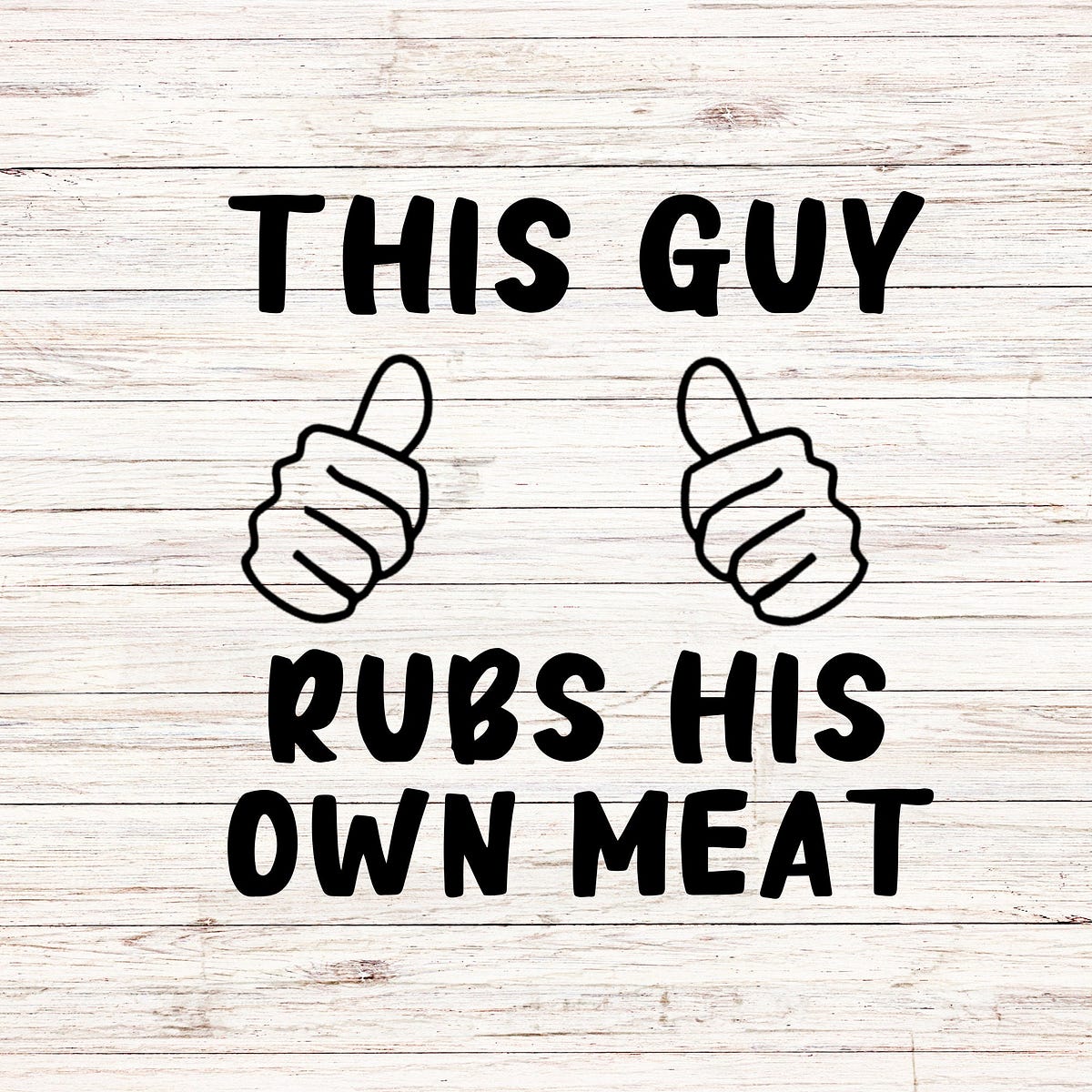 This guy rubs his own meat svg/png funny apron svg grilling svg bbq ...