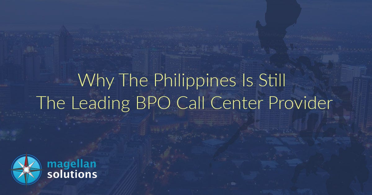 Why The Philippines Is Still The Leading BPO Call Center Provider | by ...