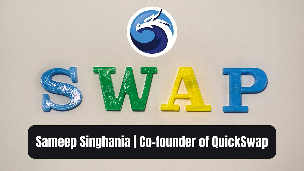 Sameep Singhania | Co-founder of QuickSwap | by Brandon Zemp | Medium