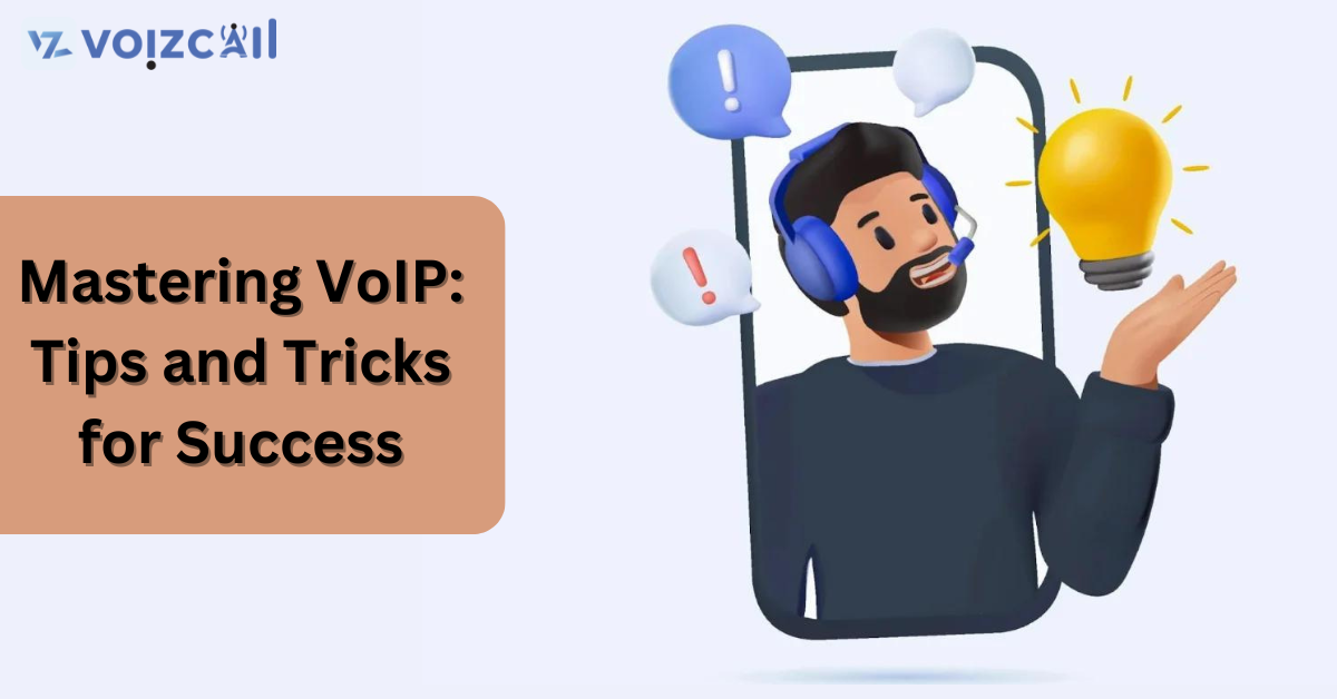 Mastering VoIP: Tips and Tricks for Success | by Voizcall | Medium