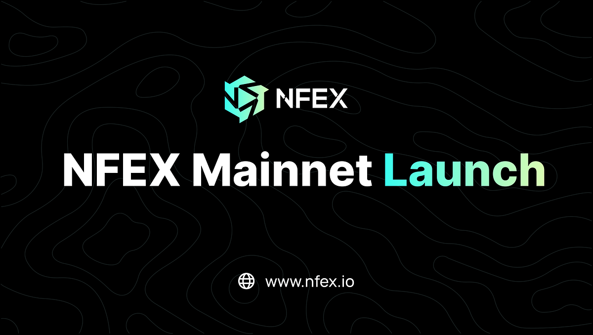 NFEX officially launches on Ethereum mainnet at 7:00:00 (UTC) on ...