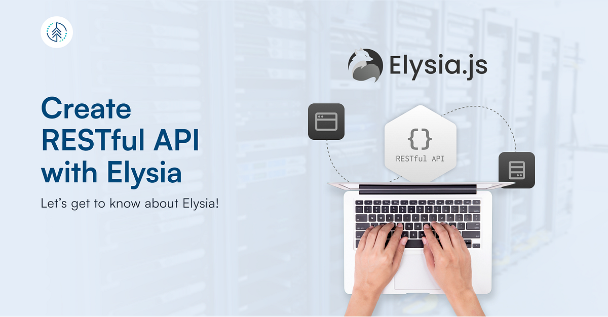 Create RESTful API with Elysia. In this article, we will be creating… | by Arizky Nurillahi ...
