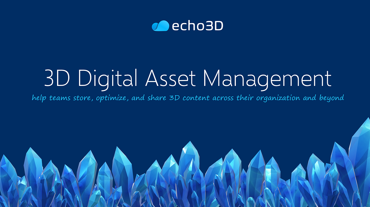 echo3D: Transforming 3D Digital Asset Management | by echo3D | echo3D | Jan, 2025 | Medium