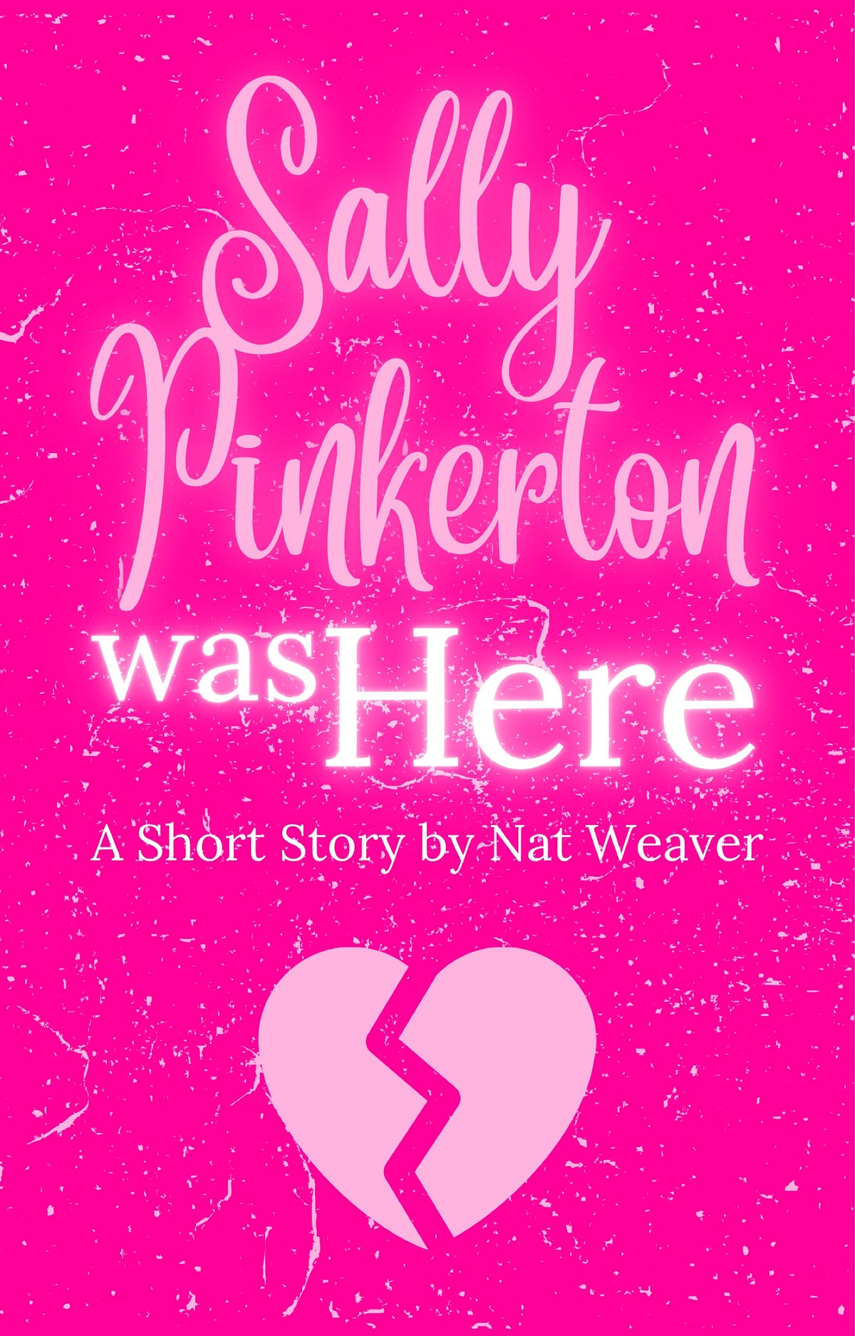 “Sally Pinkerton was Here” a free short story | by Nat Weaver | Medium