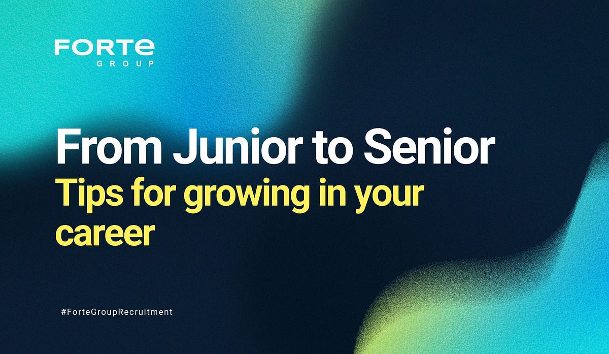 Unlocking the Path to Senior Developer | by Forte Group Recruitment ...