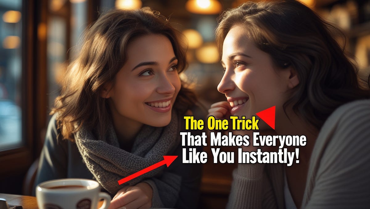 This One Psychological Trick Will Make People Instantly Like You | by ...