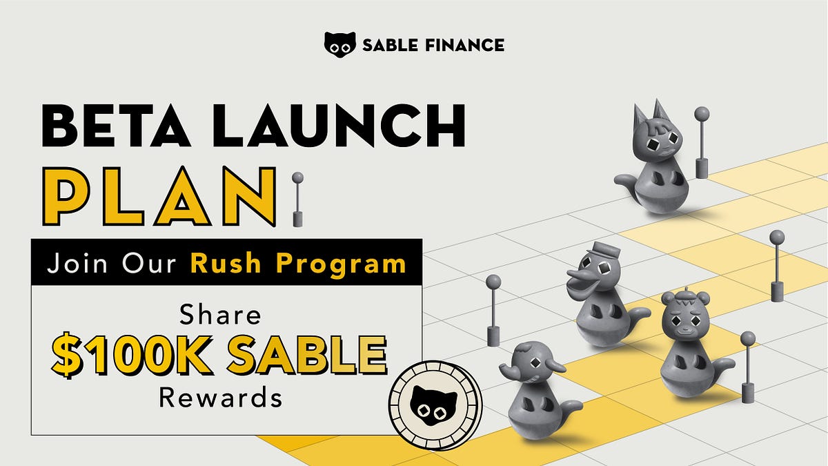 Sable Beta Launch Plan. We are excited to announce the long… | by Sable ...