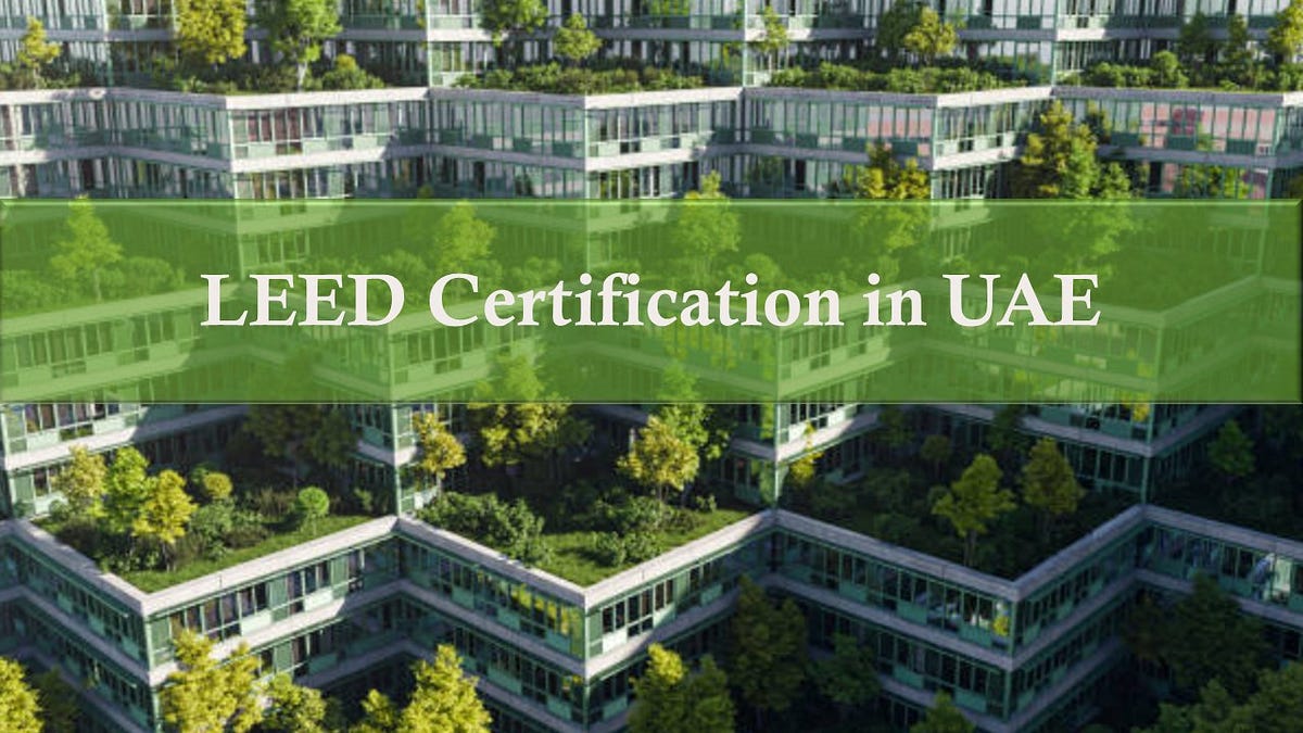 LEED and LEED Certification. LEED | by Agile Advisors | May, 2024 | Medium
