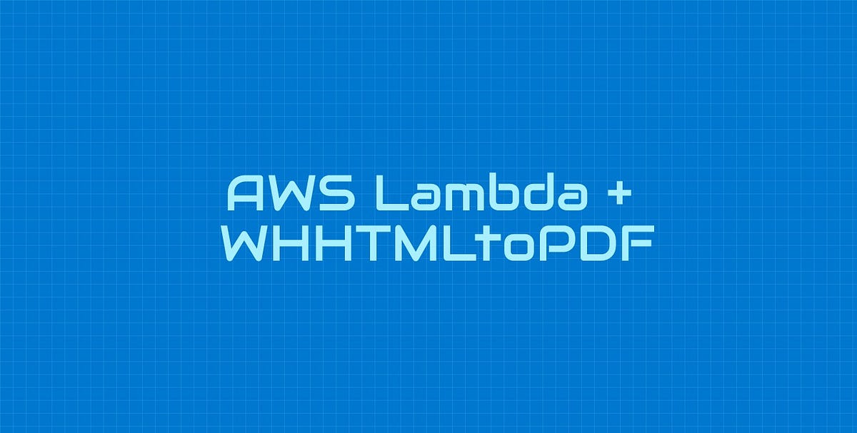 Building a PDF Generator on AWS Lambda with Python3 and wkhtmltopdf | by Richard Keller | Medium