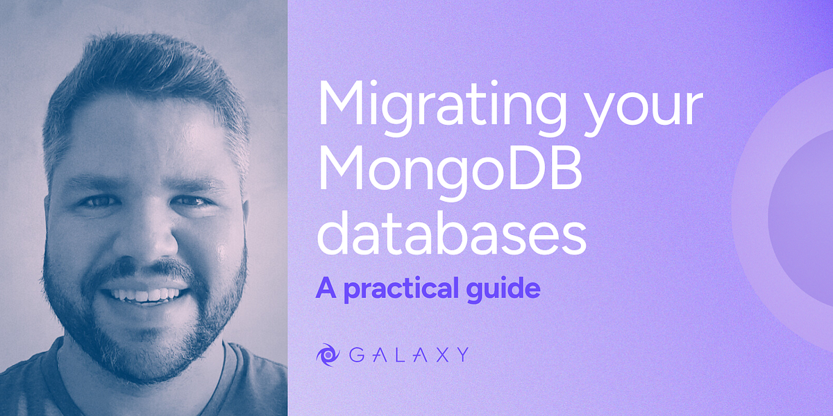 How to Migrate your MongoDB Database to Galaxy Hosting | by David Amaral | Meteor Blog