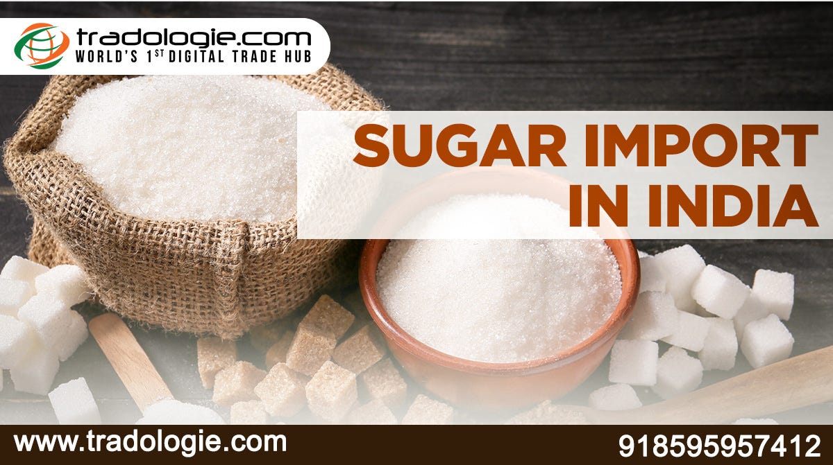 Sugar Import in India. Tradologie helps to connect Sugar… | by ...
