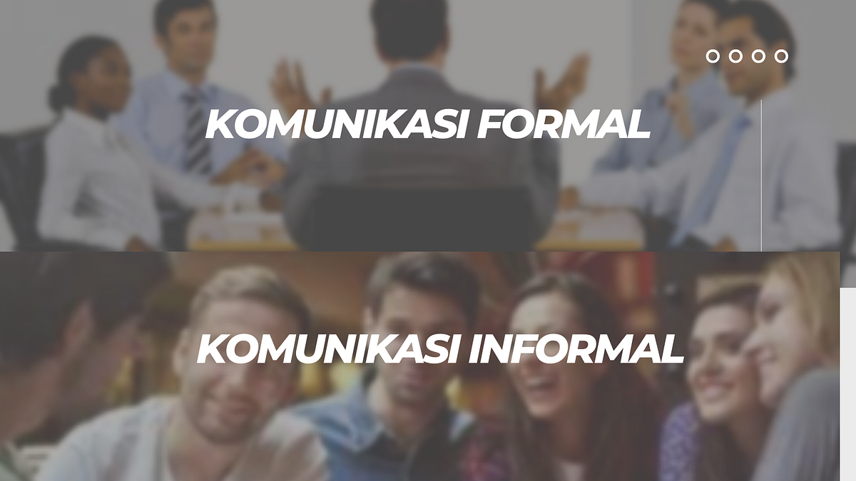 Analisis Proses Komunikasi Formal dan Informal Beserta Contohnya | by Salma Andeyani | Medium