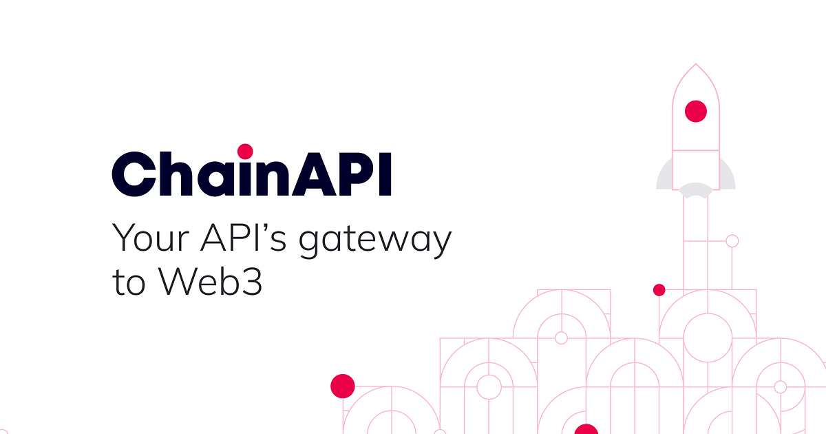 ChainAPI’s Web3–API integration platform is now live! | by ChainAPI | ChainAPI | Medium