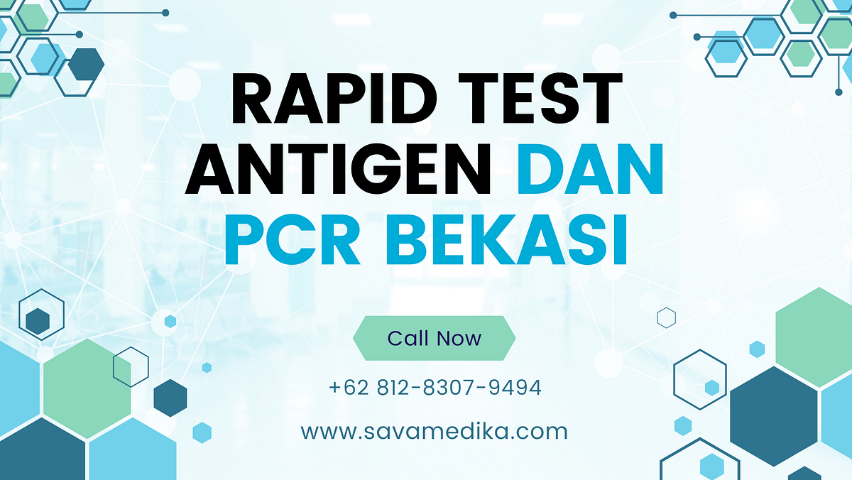 Rapid Test Antigen Dan PCR Bekasi, +62 812–8307–9494 | by Medical Check ...