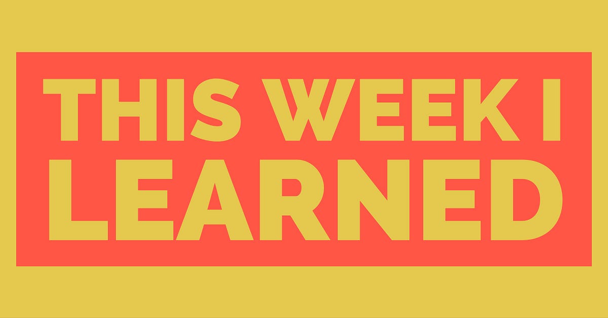 This Week I Learned #6. Web technologies and a bunch of other… | by ...