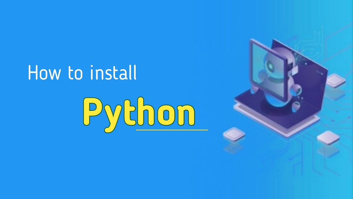 Installing Python: A Step-by-Step Guide for Beginners. | by Abdellah ...