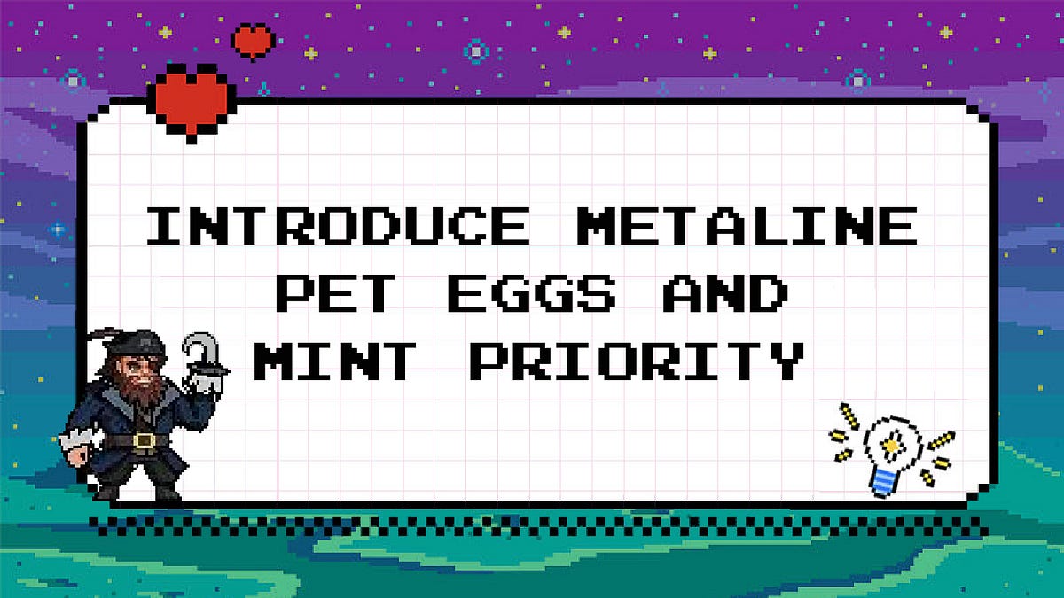 Introduce MetaLine Pet Eggs and Mint Priority | by MetaLine X | Medium